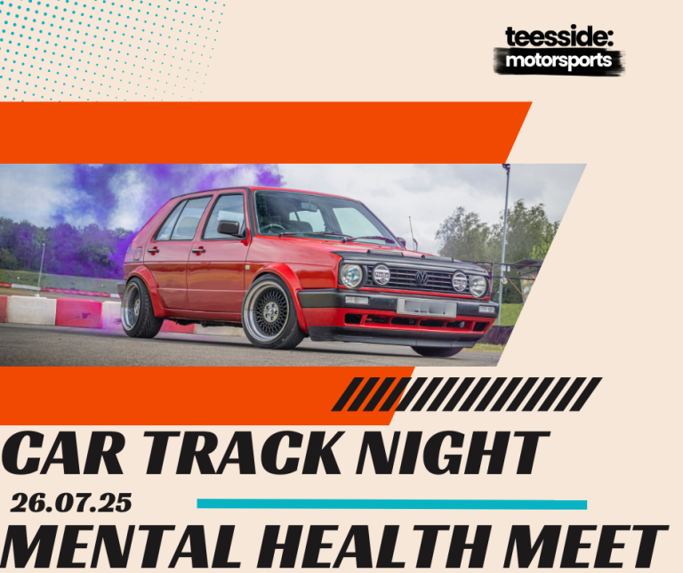 Car Track & Mental Health Meet - Teesside: Motorsports